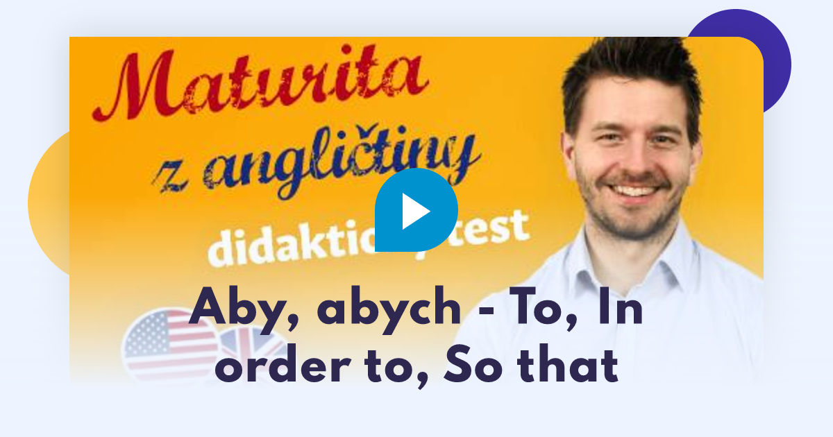 Aby, abych - To, In order to, So that - LearnTube.cz