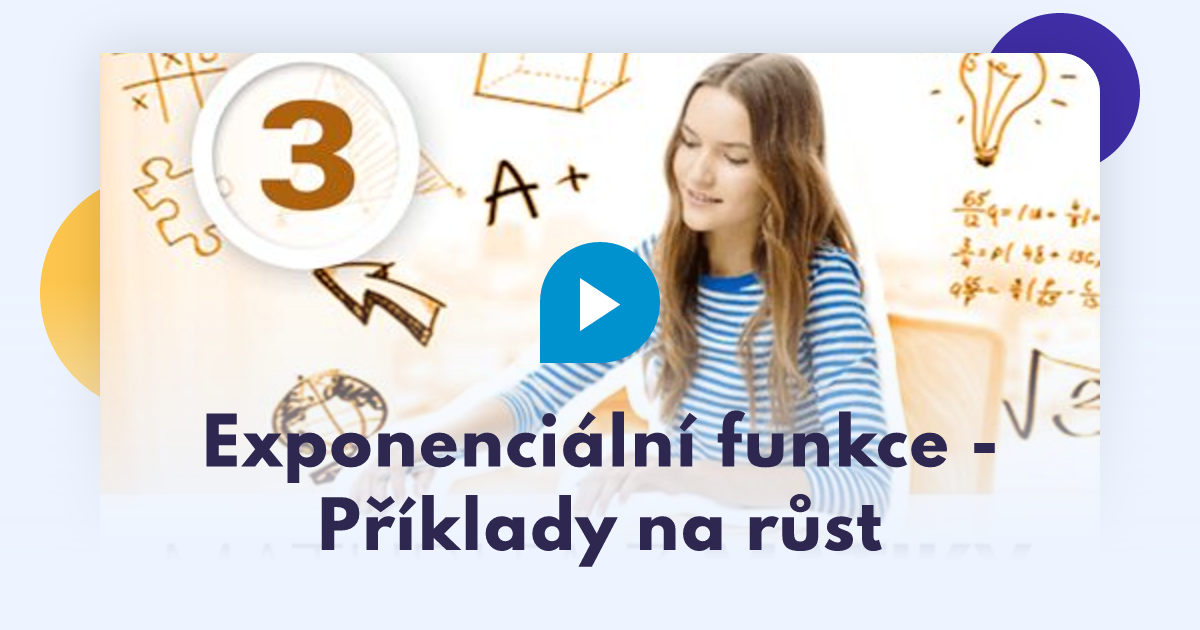 Exponenciální funkce - Příklady na růst - LearnTube.cz